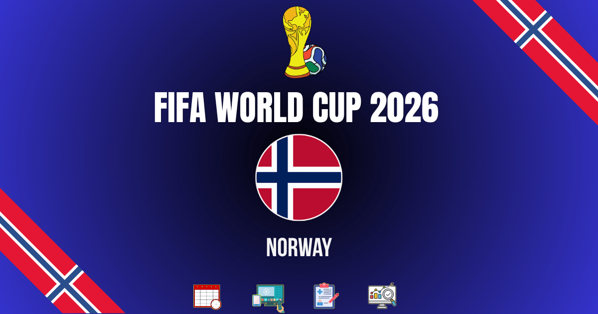 FIFA World Cup 2026 Norway: Schedule, How to Watch, History & Record