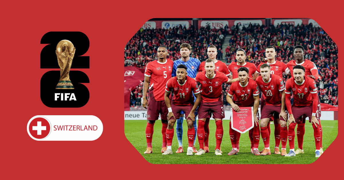 FIFA World Cup 2026 Switzerland: Schedule, How to Watch, History & Record